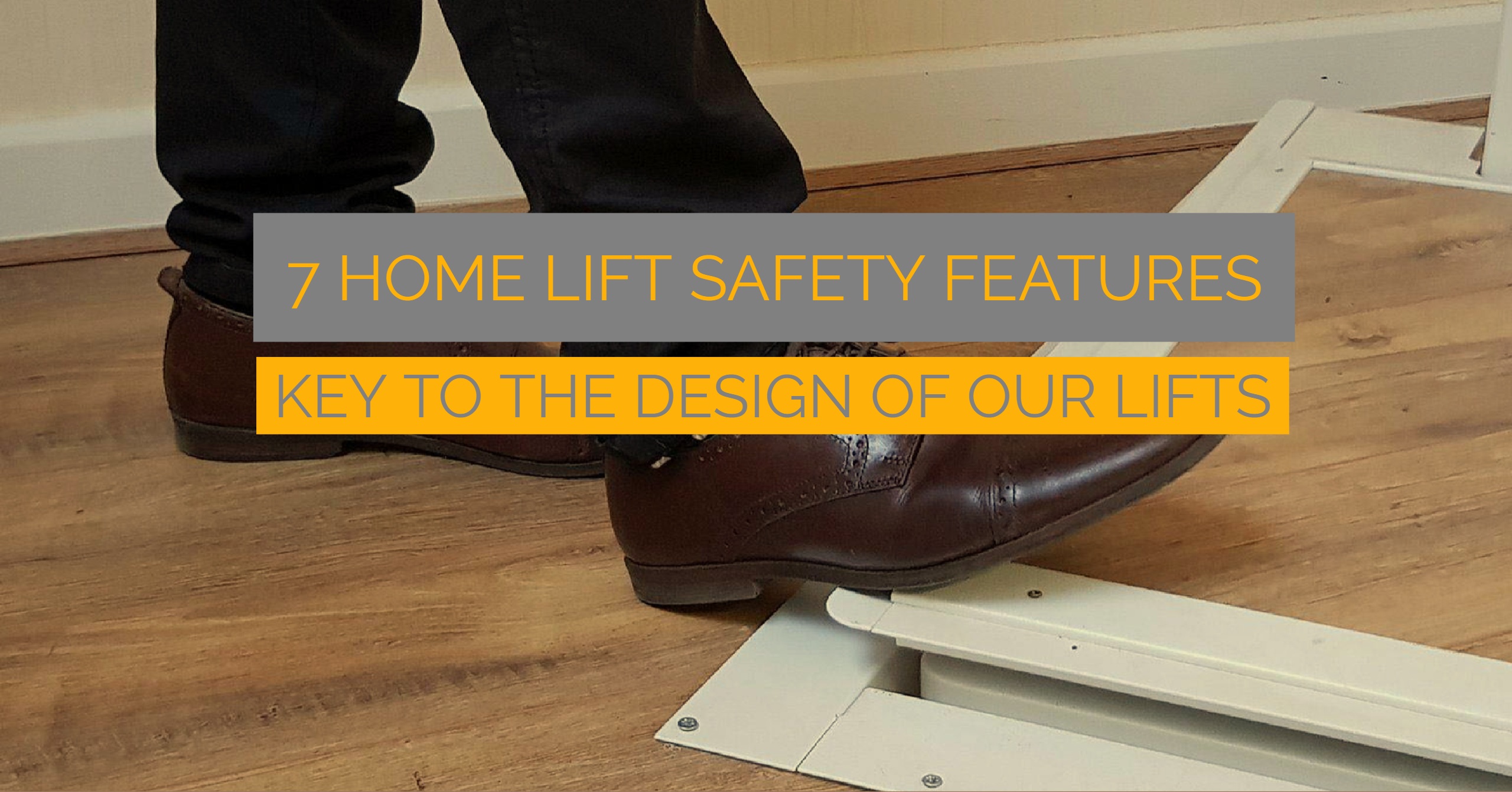 Home Lift Safety Features | 2018 | Wessex Lifts