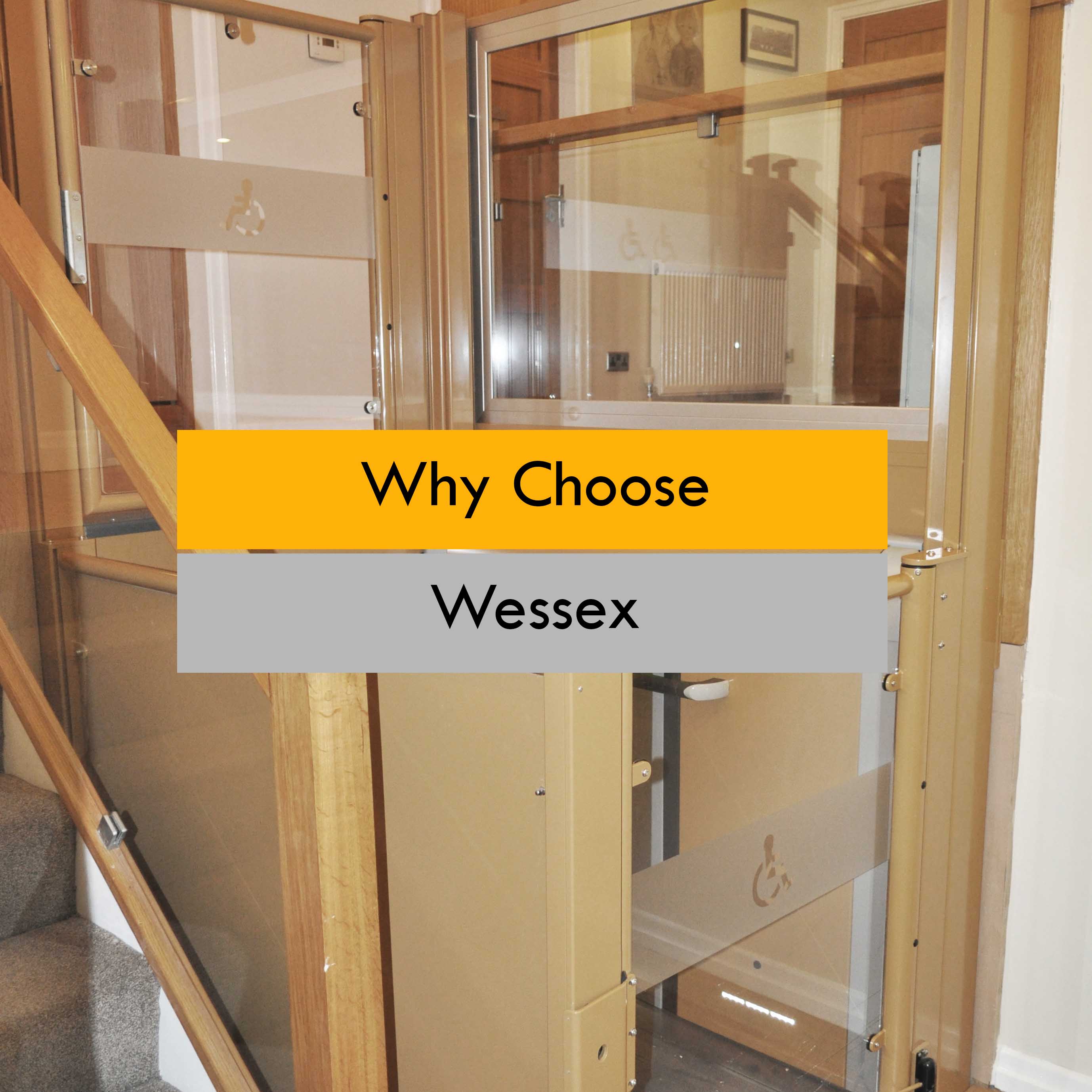 Why choose Wessex? | 2017 | Wessex Lifts